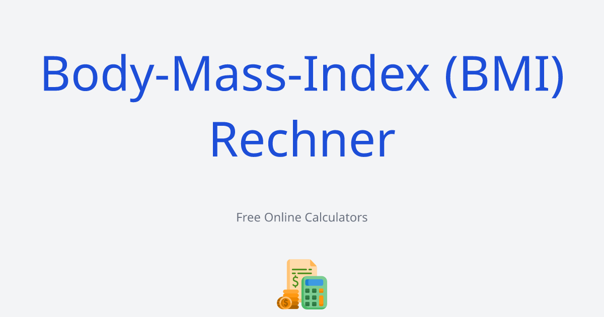 Body-Mass-Index (BMI) Rechner