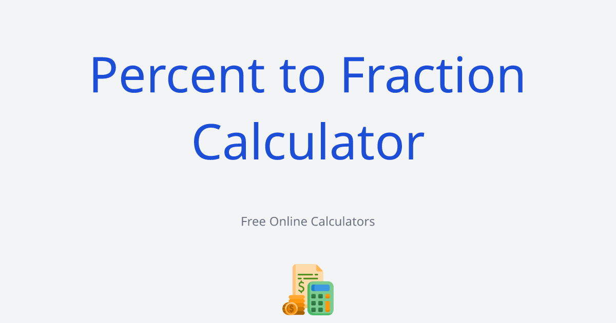 Percent To Fraction Calculator