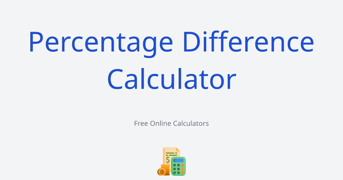 Percentage Difference Calculator