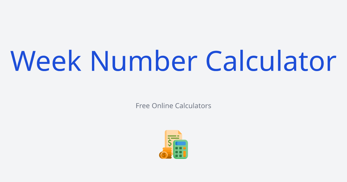 Week Number Calculator